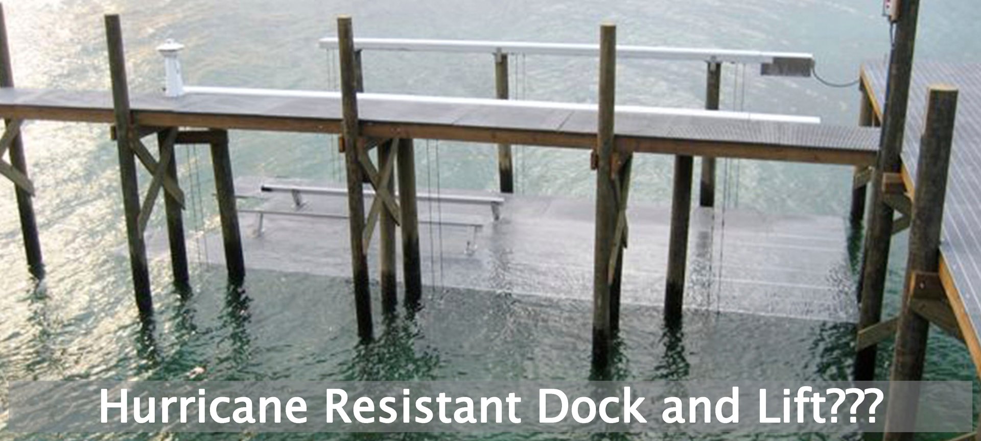 Hurricane Resistant Dock and Lift???
