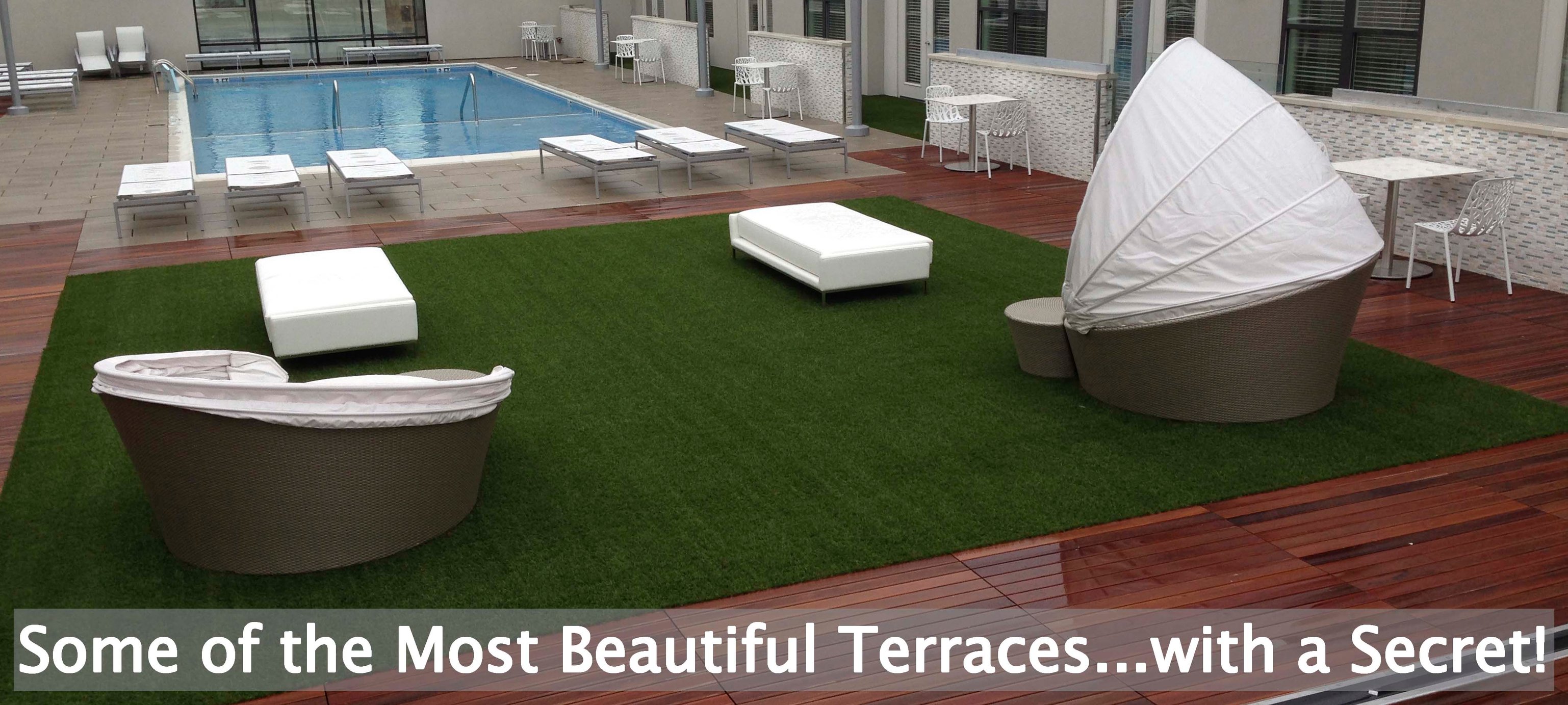 Some of the Most Beautiful Terraces...with a Secret!